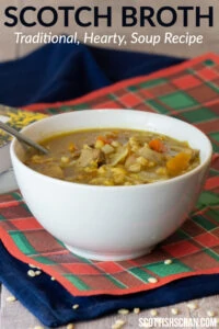 Traditional Scotch Broth Recipe - Scottish Scran